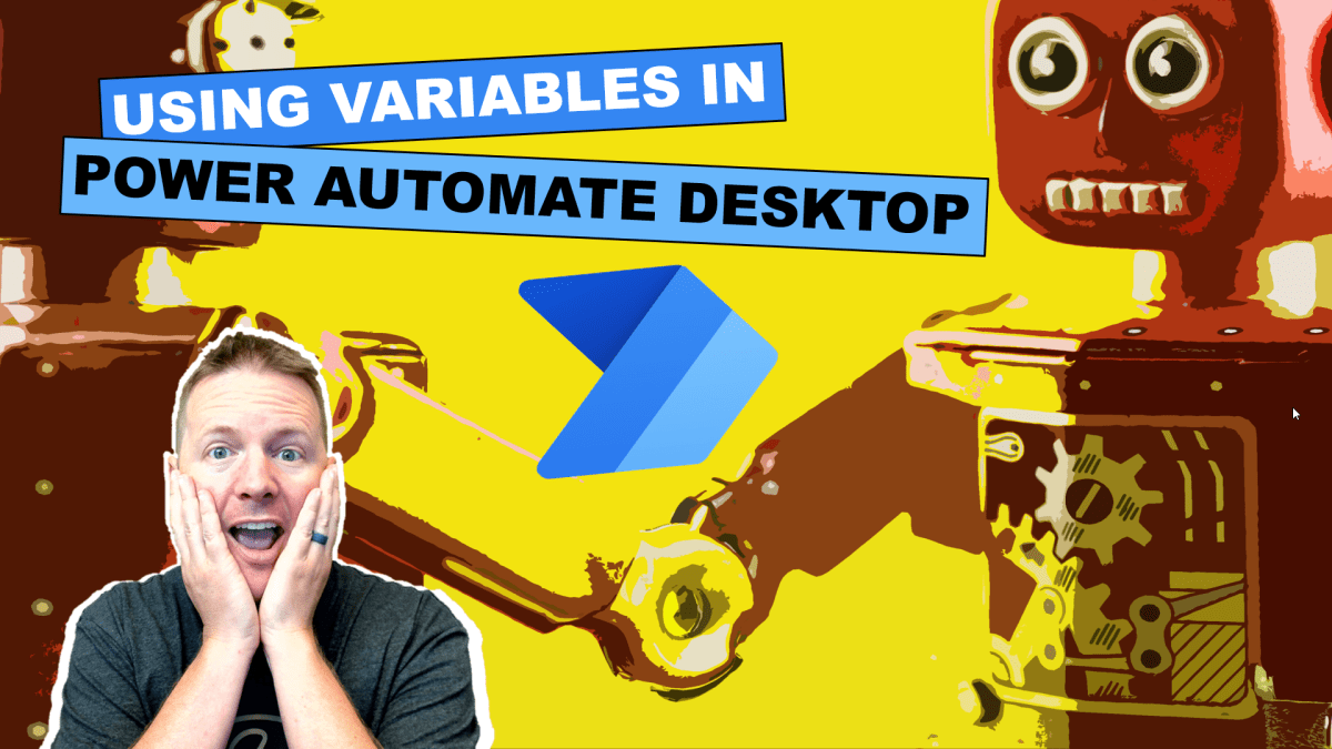 Using Variables in Power Automate Desktop – Devin Knight